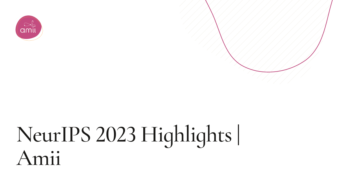 Points forts de NeurIPS 2023 | Amii