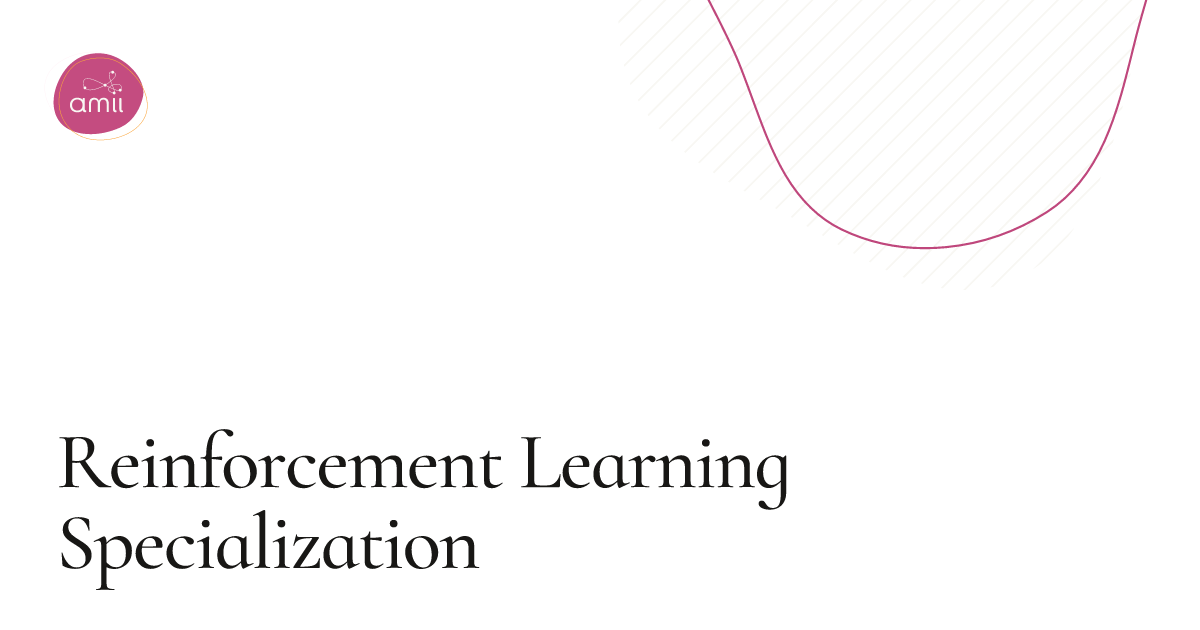 Spécialisation en apprentissage par renforcement - Alberta Machine ...